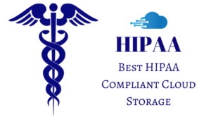Best HIPAA Compliant Cloud Storage 2023 - Privacy First!